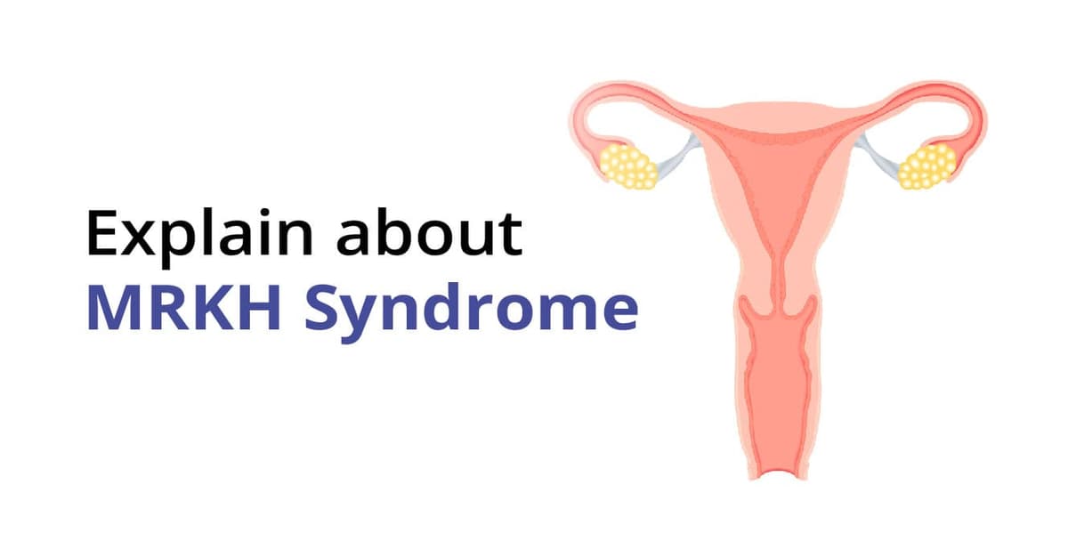 What Is MRKH Syndrome? Causes, Symptoms & Treatment