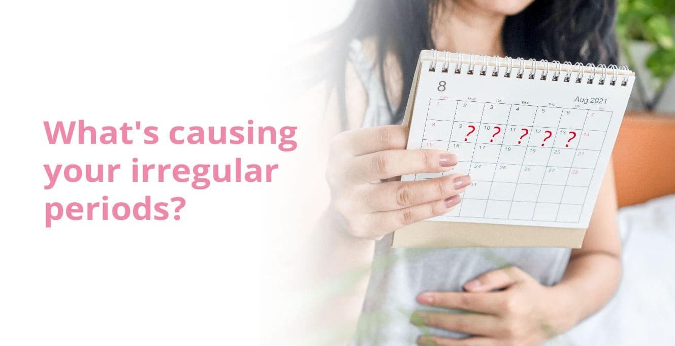 Irregular periods: Causes, Complications, & Treatment