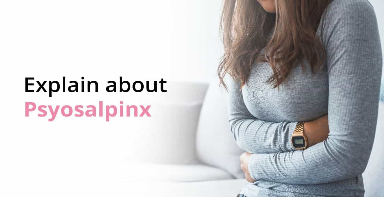 Understanding Pyosalpinx: Causes, Symptoms and Treatment